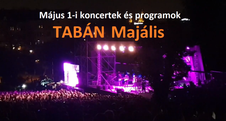 Budapest Tabán Majális program 2025 - Május 1 Tabán 2025 - Ingyenes Programok 2025 📅 | Koncertek ...