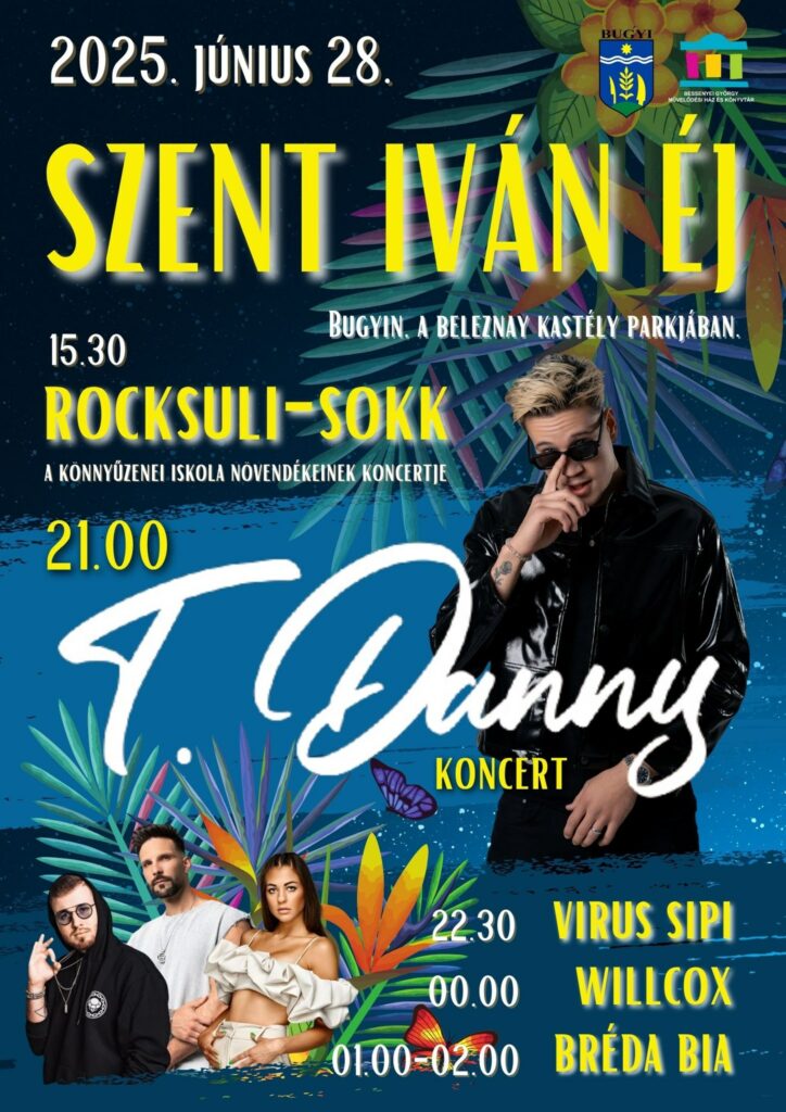 Szent Iván Éj Fesztivál Bugyi 2025 - Ingyenes T.Danny; Willcox koncert - Ingyenes Programok 2026 ...